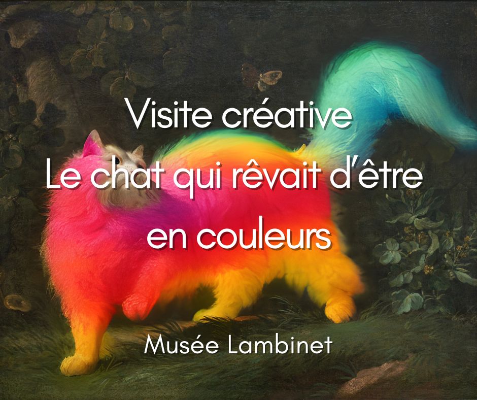 Musée Lambinet - Creative visit ‘The cat who dreamed of being in colour ...